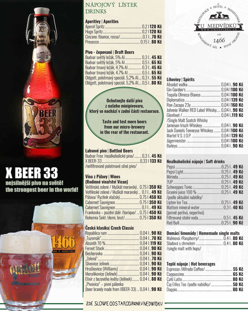 U Medvídků - oblíbené nápoje a nejlepší pivo v Praze z našeho pivovaru.
